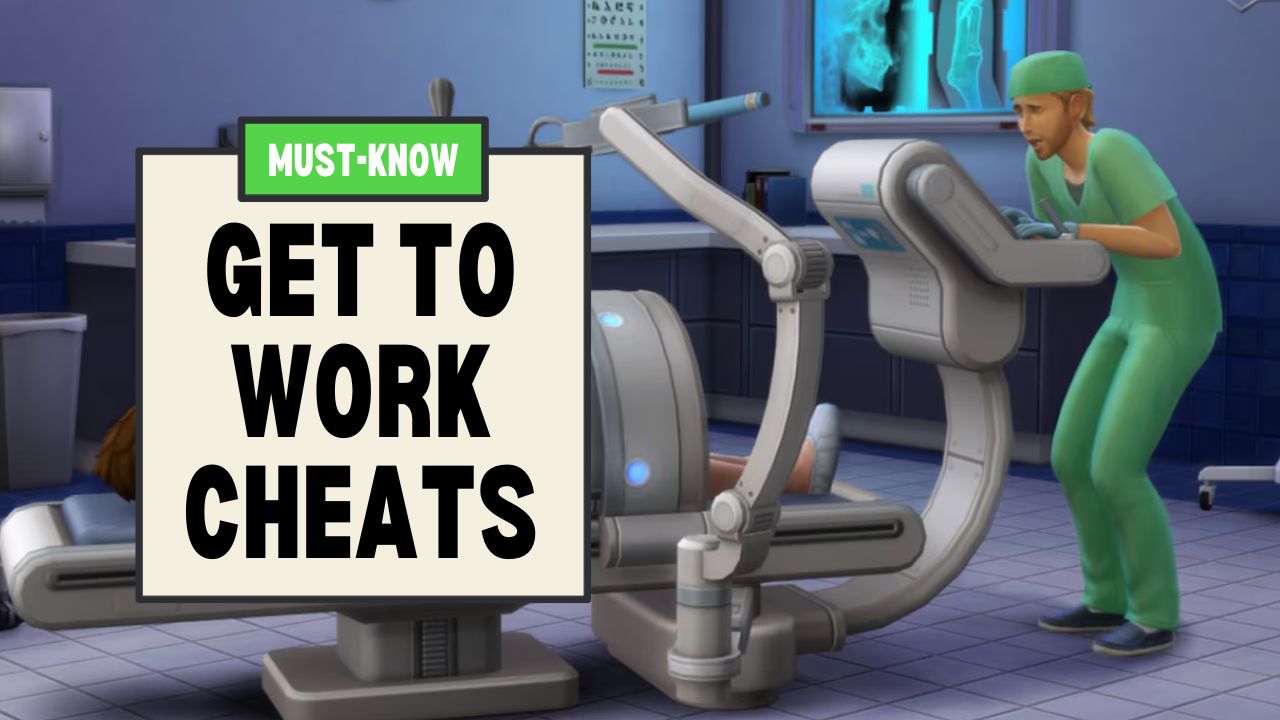 The Sims 4 Get to Work Cheats - Simming Simplified