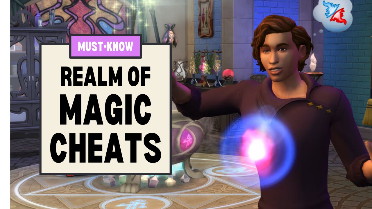 The Sims 4 Realm of Magic Cheats - Simming Simplified