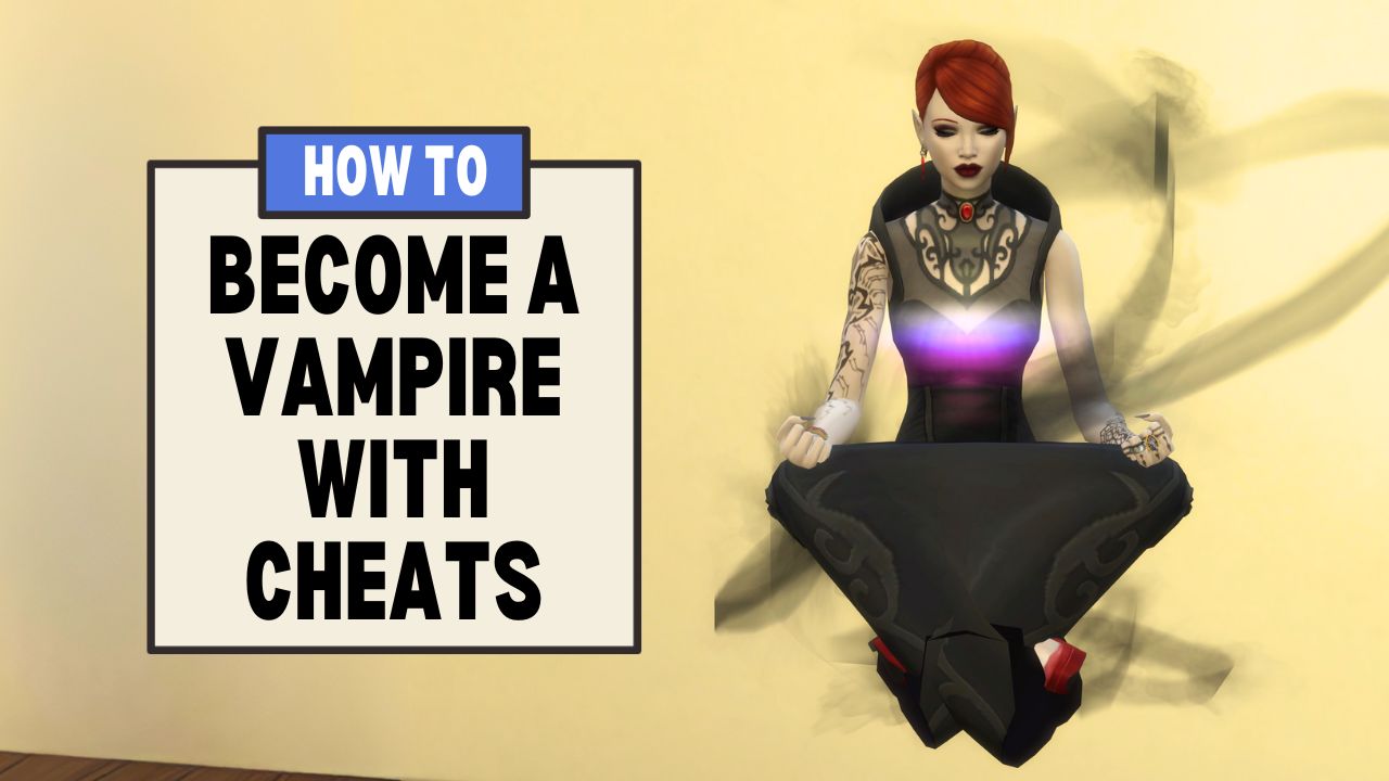 How to Cheat to Become a Vampire in The Sims 4 - Simming Simplified