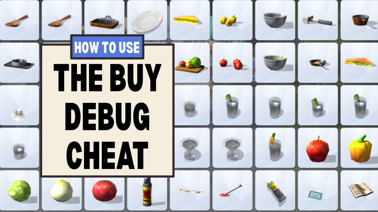 How to Use The Buy Debug Cheat in The Sims 4 - Simming Simplified