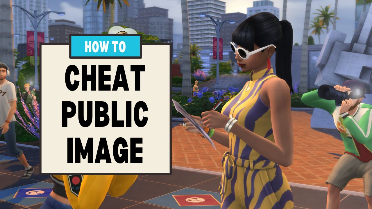 The Sims 4 Public Image Cheats (Reputation) - Simming Simplified