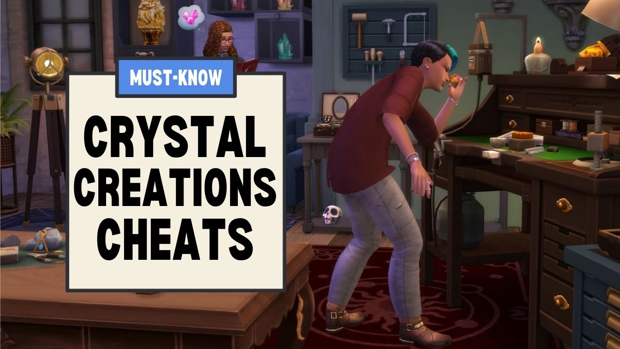 The Sims 4 Crystal Creations Cheats - Simming Simplified
